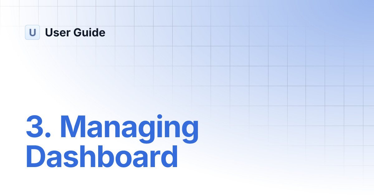 3. Managing Dashboard | User Guide