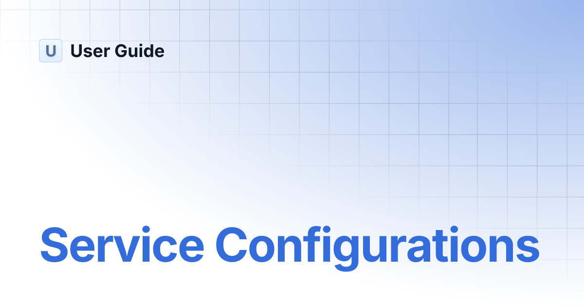 Service Configurations | User Guide