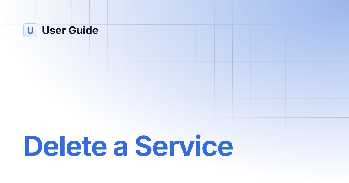 Delete a Service | User Guide