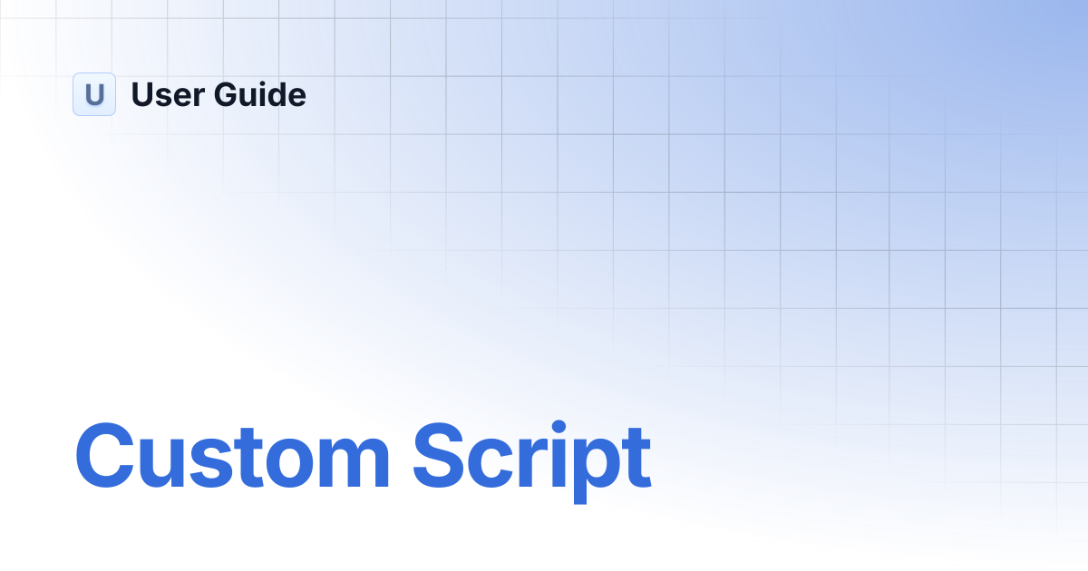 Custom Script | User Guide