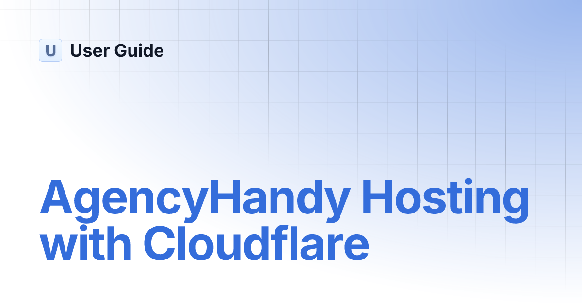 AgencyHandy Hosting with Cloudflare | User Guide