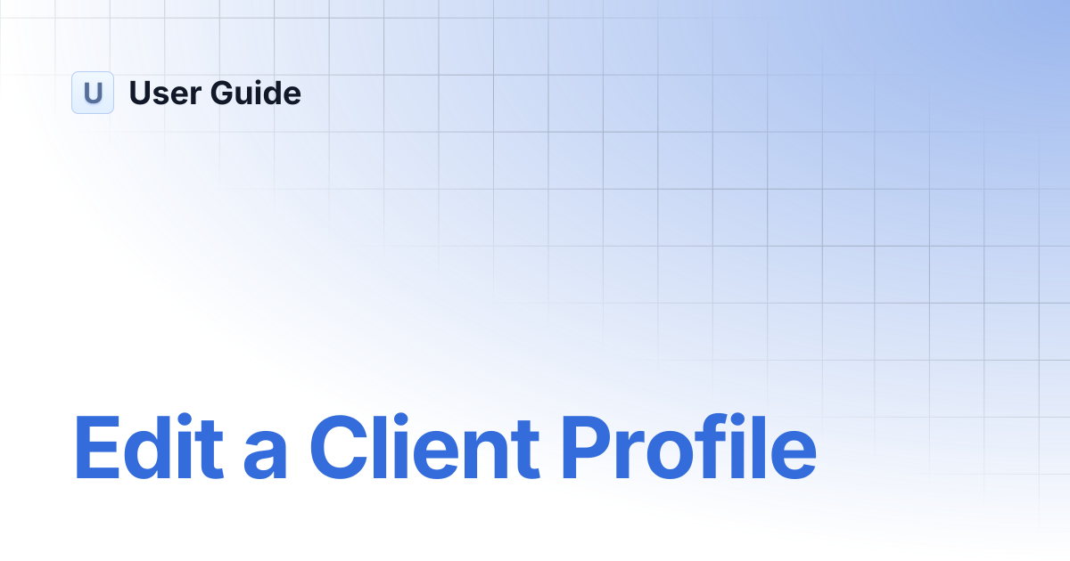 Edit a Client Profile | User Guide