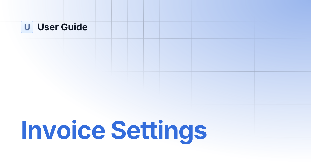 Invoice Settings | User Guide