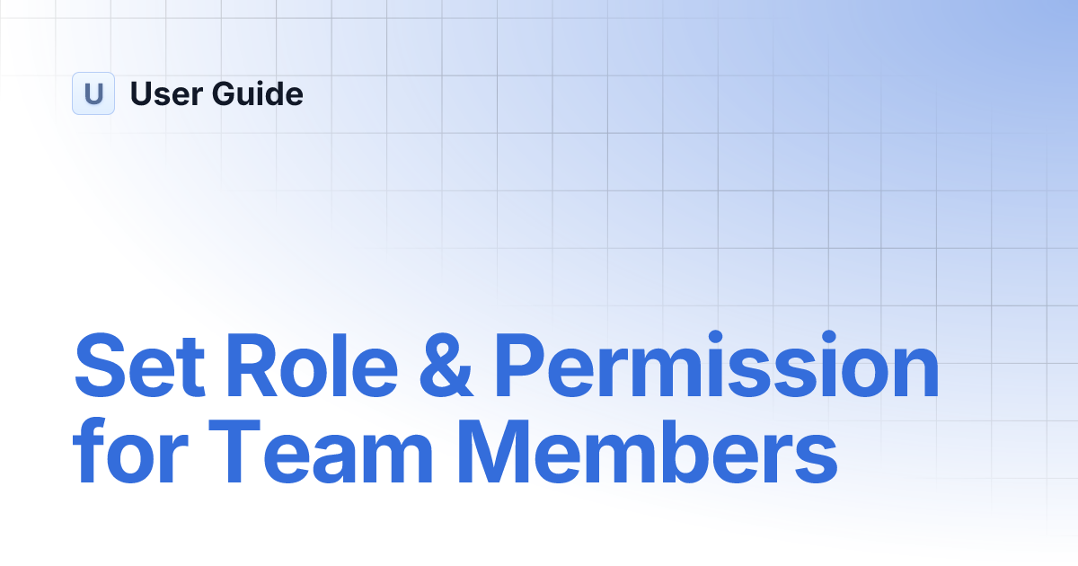 Set Role & Permission for Team Members | User Guide